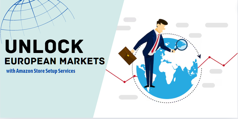 Your Guide for Selling in Europe with Amazon Store Setup Services ...